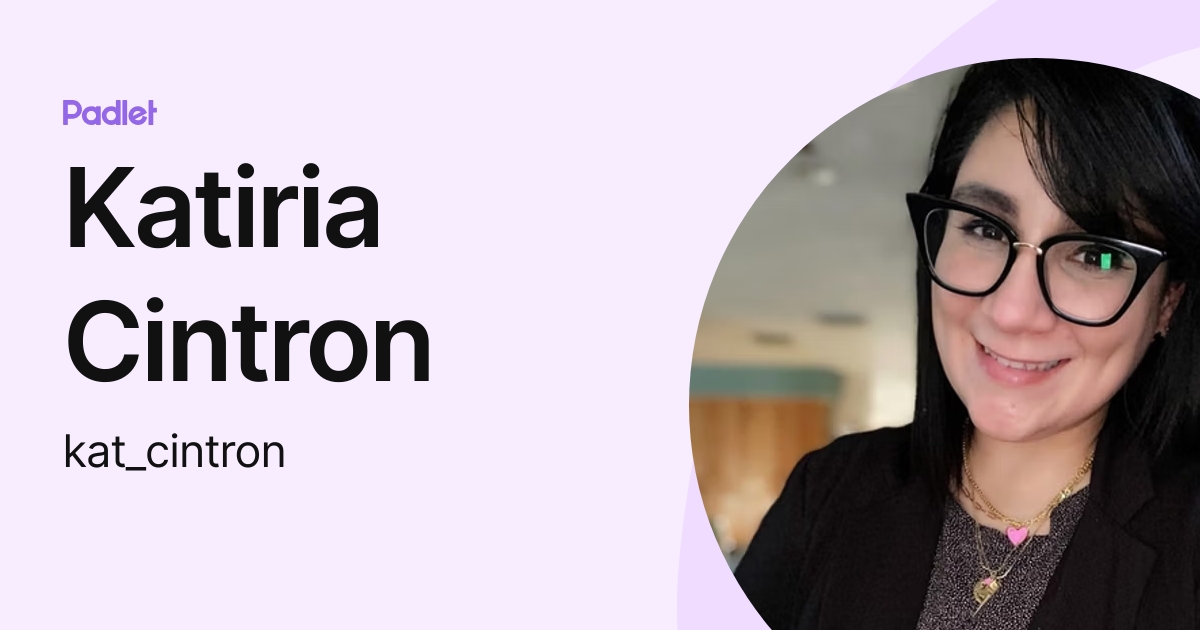 Katiria Cintron (kat_cintron) profile | Padlet