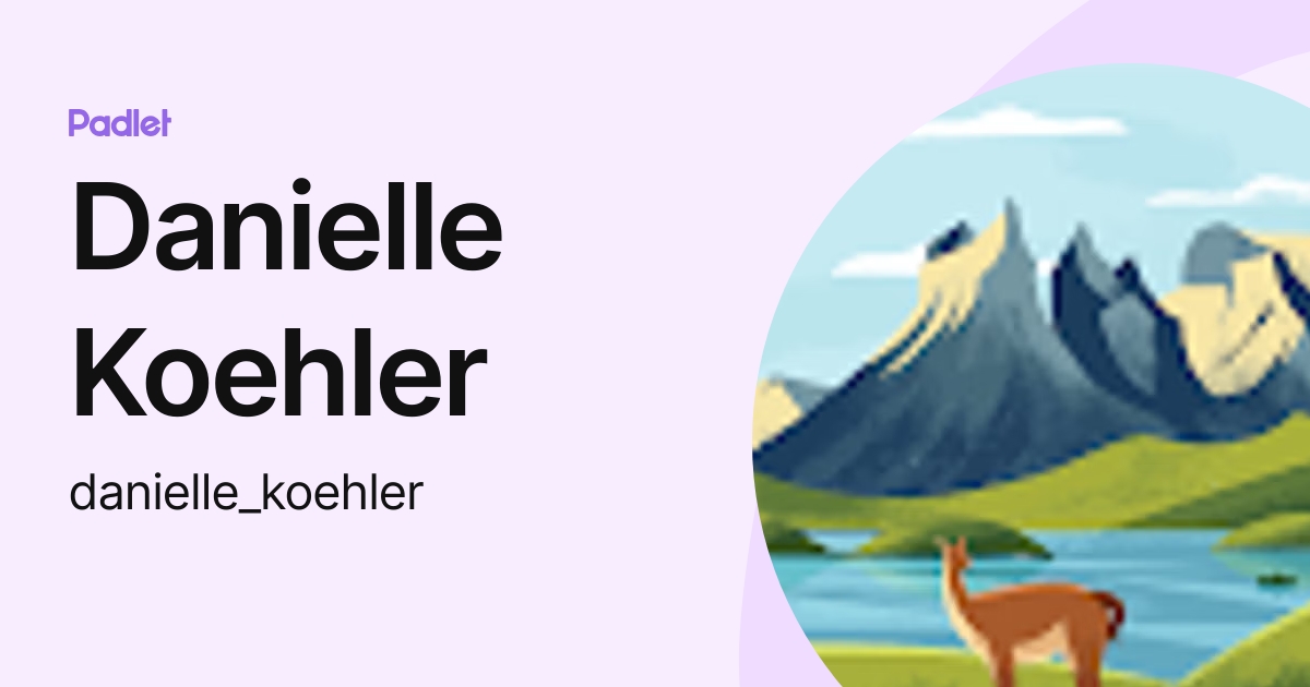Danielle Koehler (danielle_koehler) profile | Padlet