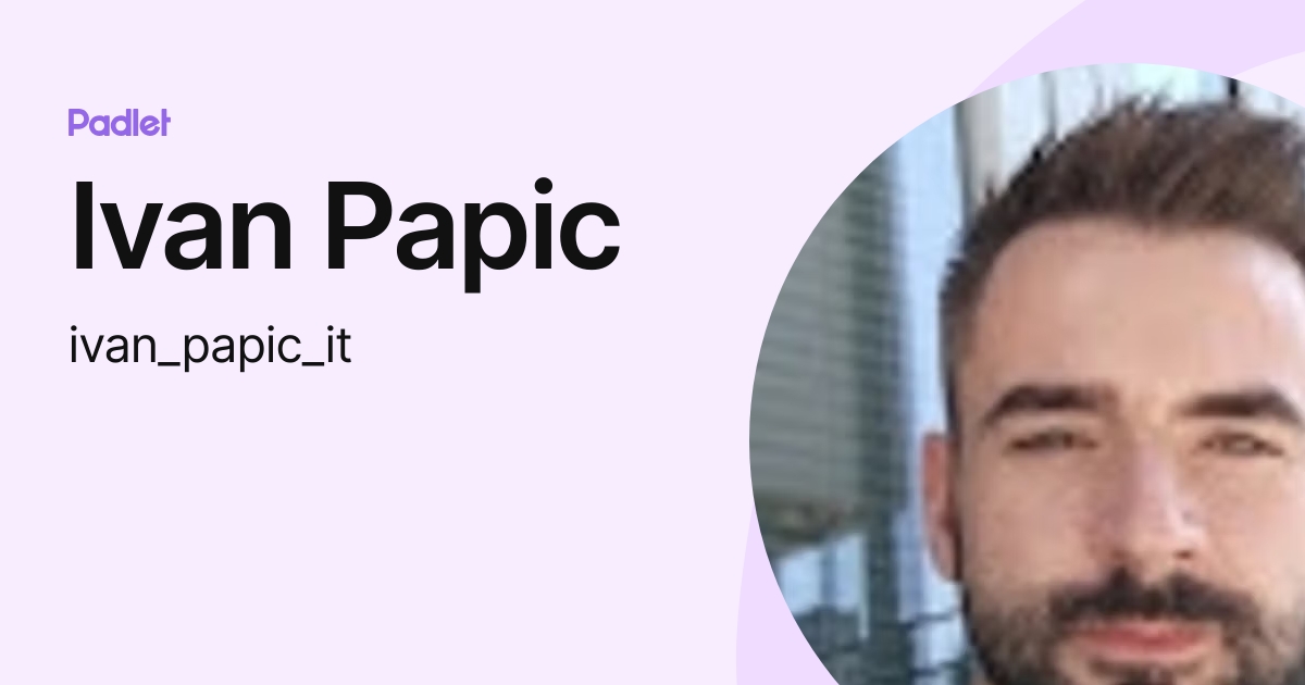 Ivan Papic (ivan_papic_it) profile | Padlet