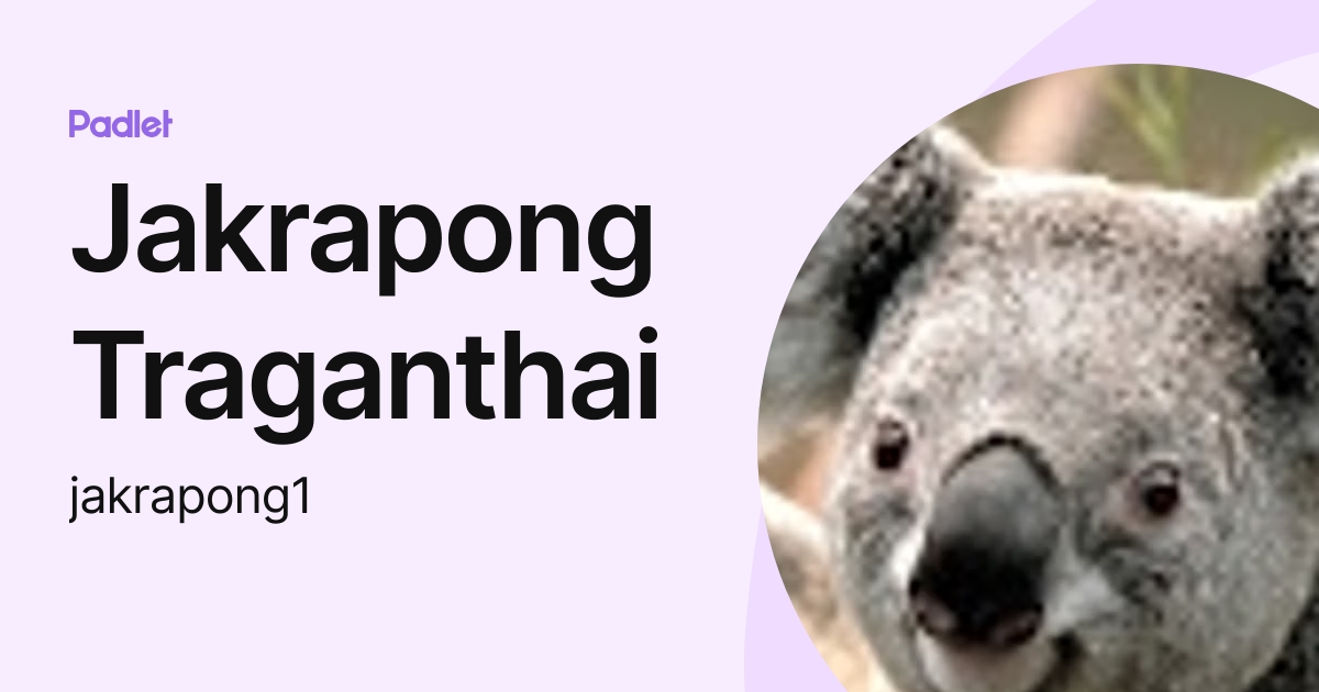 Jakrapong Traganthai (jakrapong1) profile | Padlet