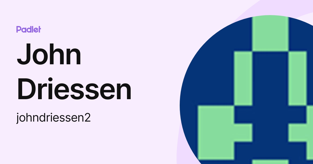 John Driessen (johndriessen2) profile | Padlet