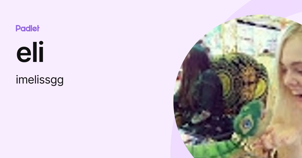 eli (imelissgg) profile | Padlet