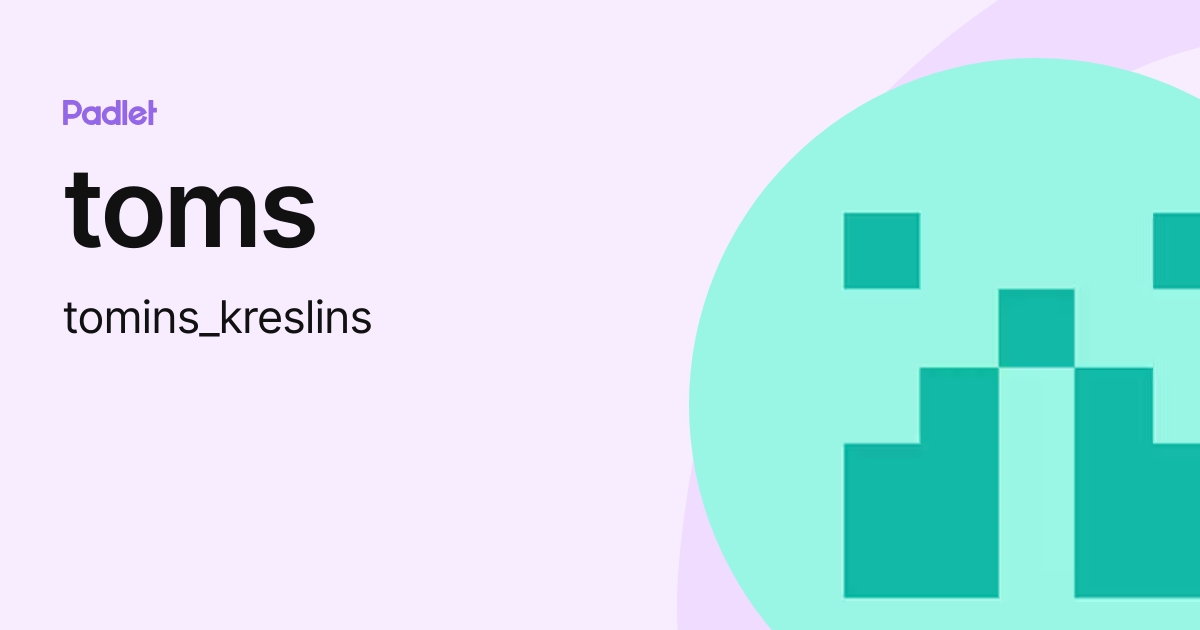 toms (tomins_kreslins) profile | Padlet