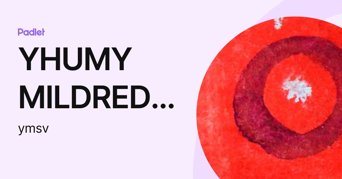 YHUMY MILDRED SIMON VEGA (ymsv) profile | Padlet