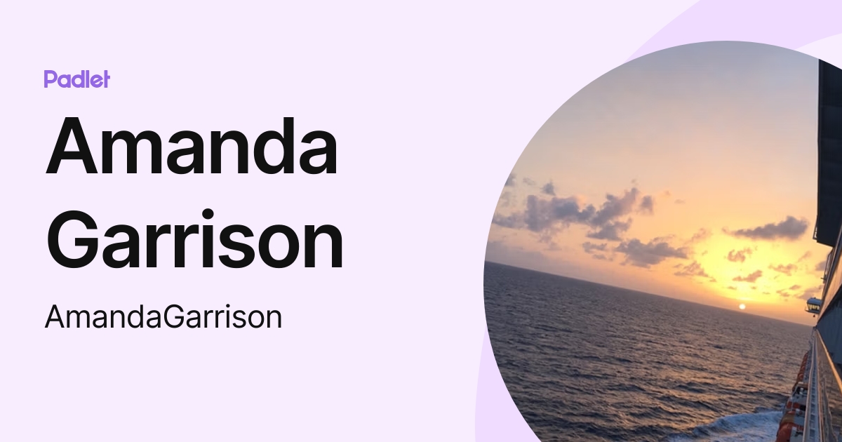 Amanda Garrison (AmandaGarrison) profile | Padlet