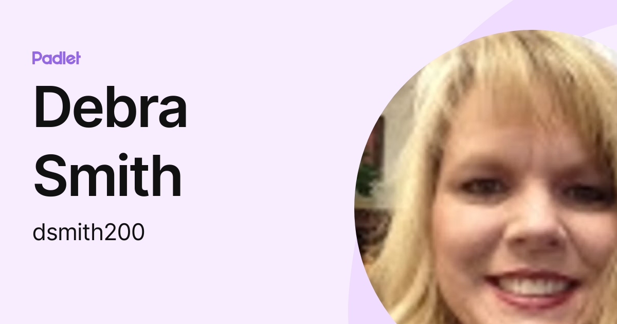 Debra Smith (dsmith200) profile | Padlet