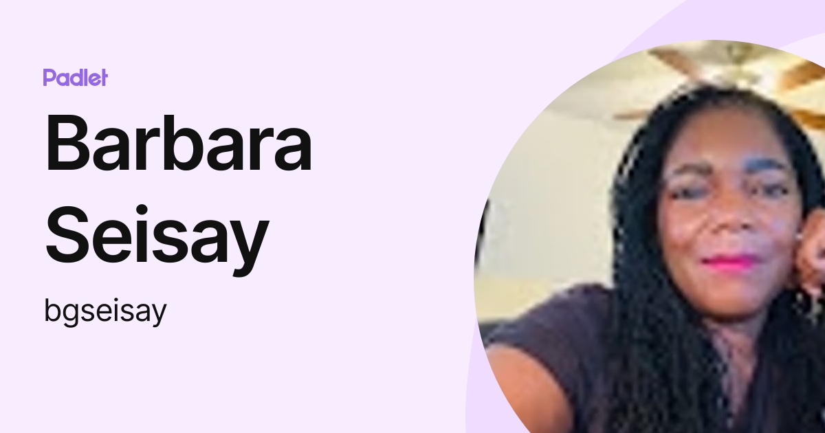 Barbara Seisay (bgseisay) profile | Padlet