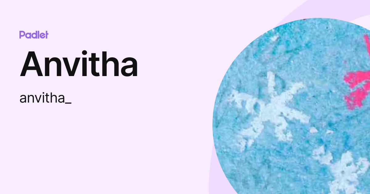 Anvitha (anvitha_) profile | Padlet