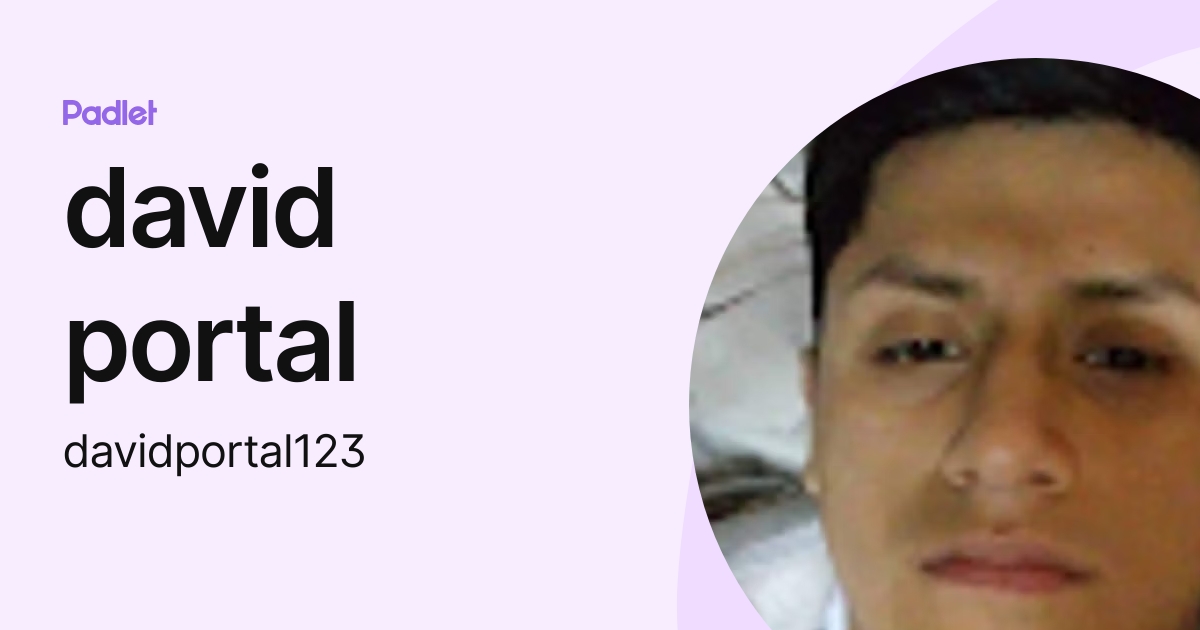 David Portal Davidportal123 Profile Padlet