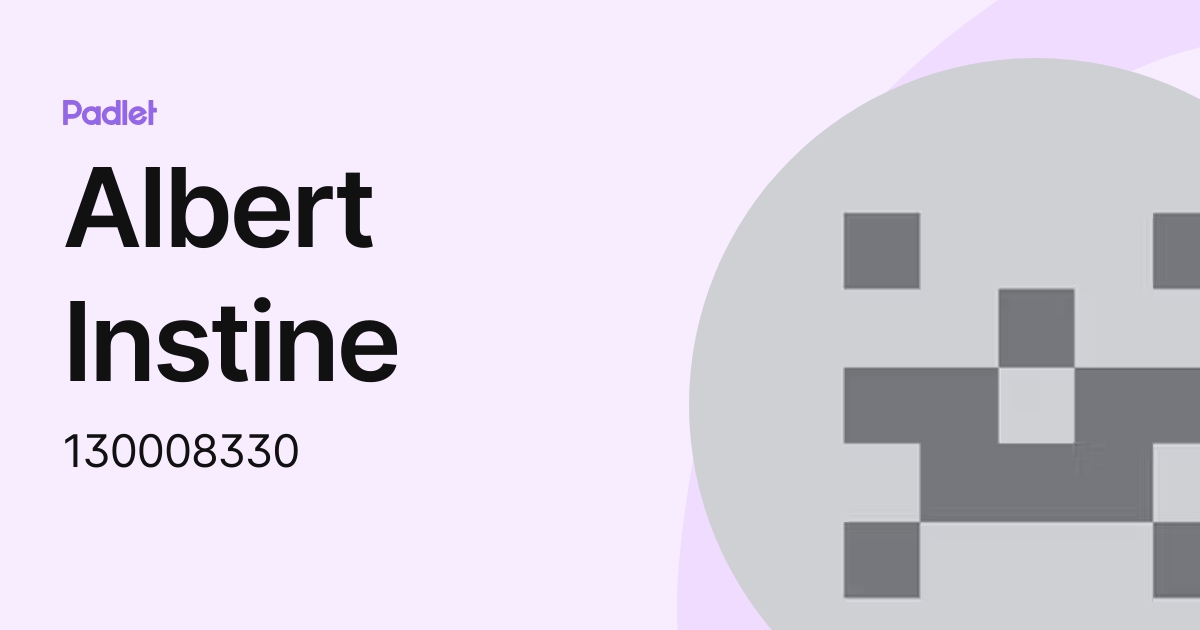 Albert Instine (130008330) profile | Padlet
