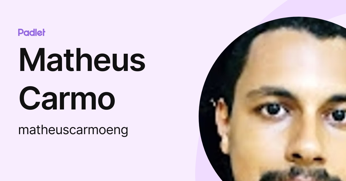 Matheus Carmo (matheuscarmoeng) profile | Padlet