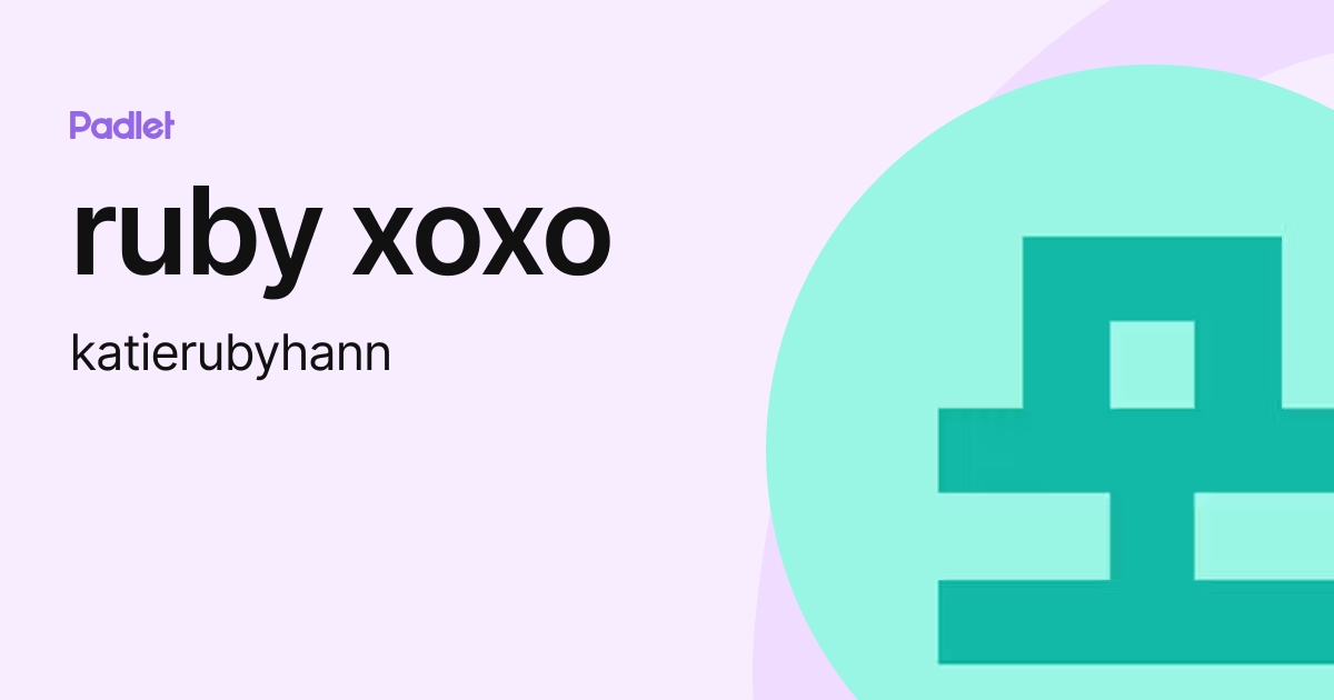 ruby xoxo (katierubyhann) profile | Padlet