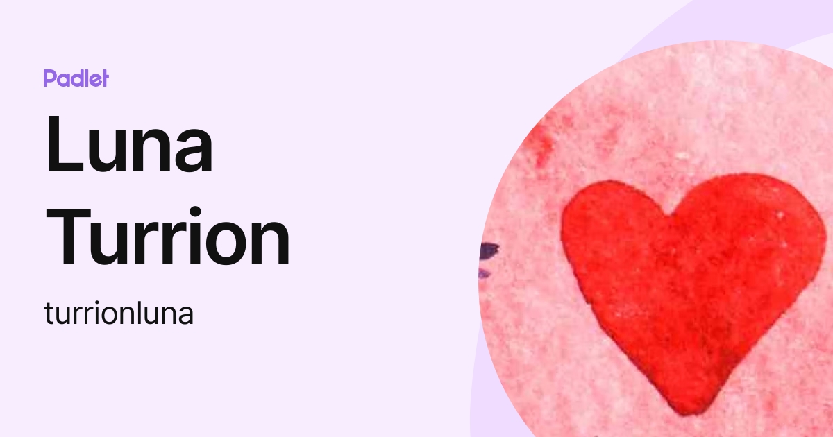 Luna Turrion (turrionluna) profile | Padlet