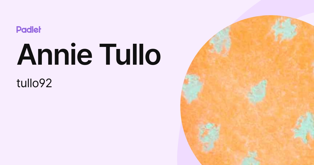 Annie Tullo (tullo92) profile | Padlet