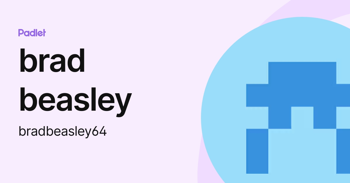 brad beasley (bradbeasley64) profile | Padlet