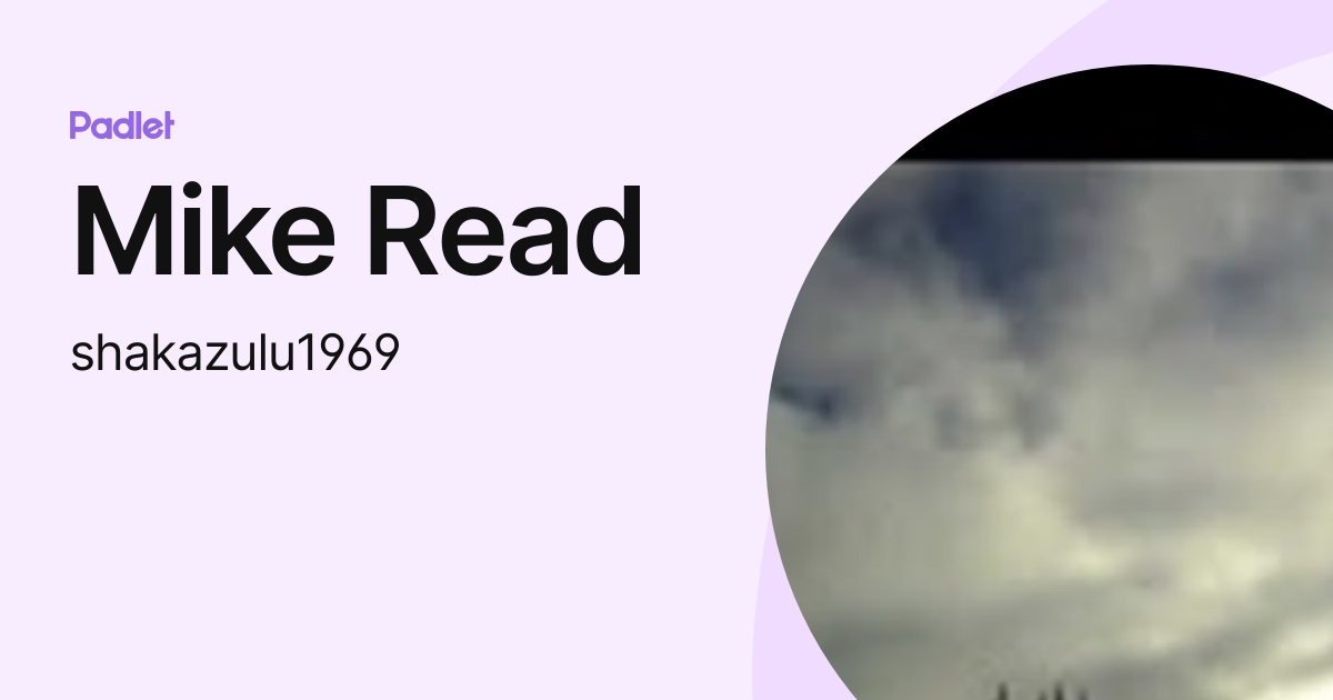 Mike Read (shakazulu1969) profile | Padlet