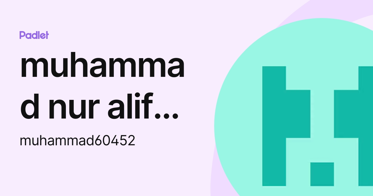 muhammad nur alif nazmi bin halim (muhammad60452) profile | Padlet