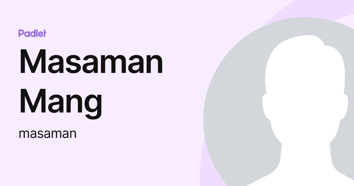 Masaman Mang (masaman) profile | Padlet