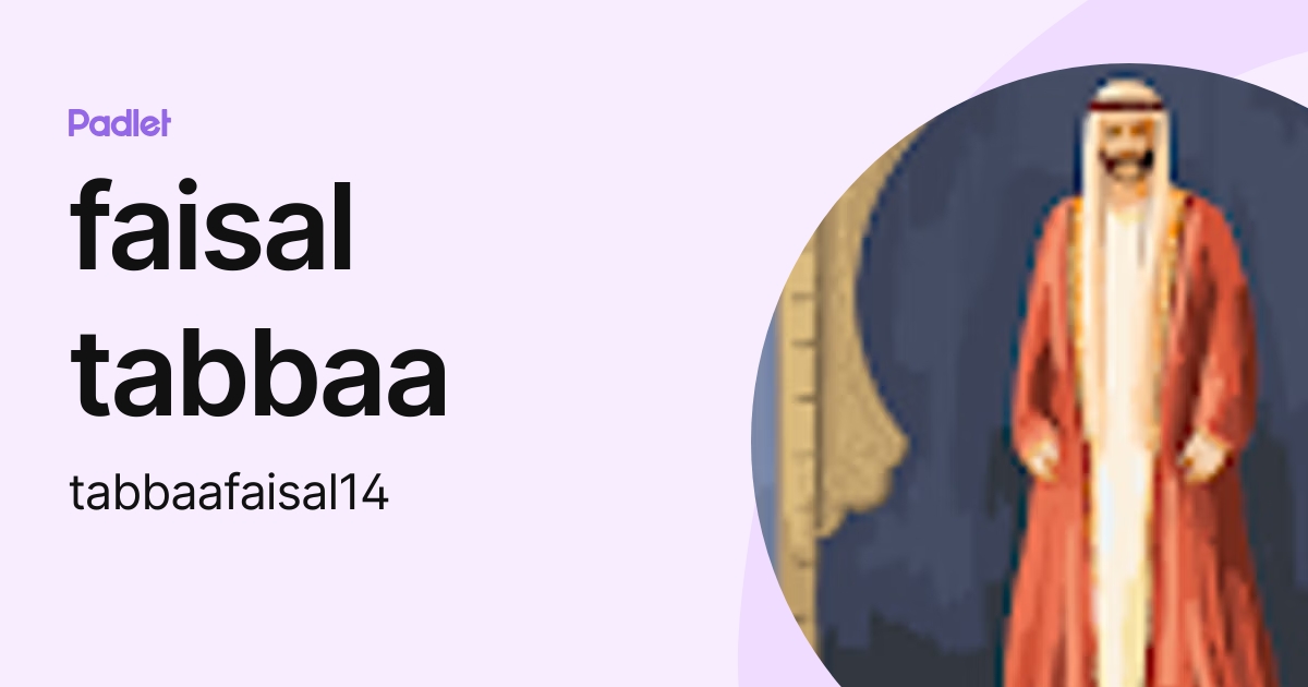 faisal tabbaa (tabbaafaisal14) profile | Padlet