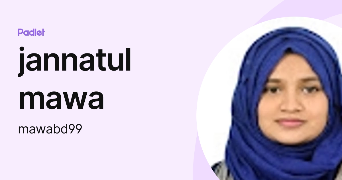 jannatul mawa (mawabd99) profile | Padlet