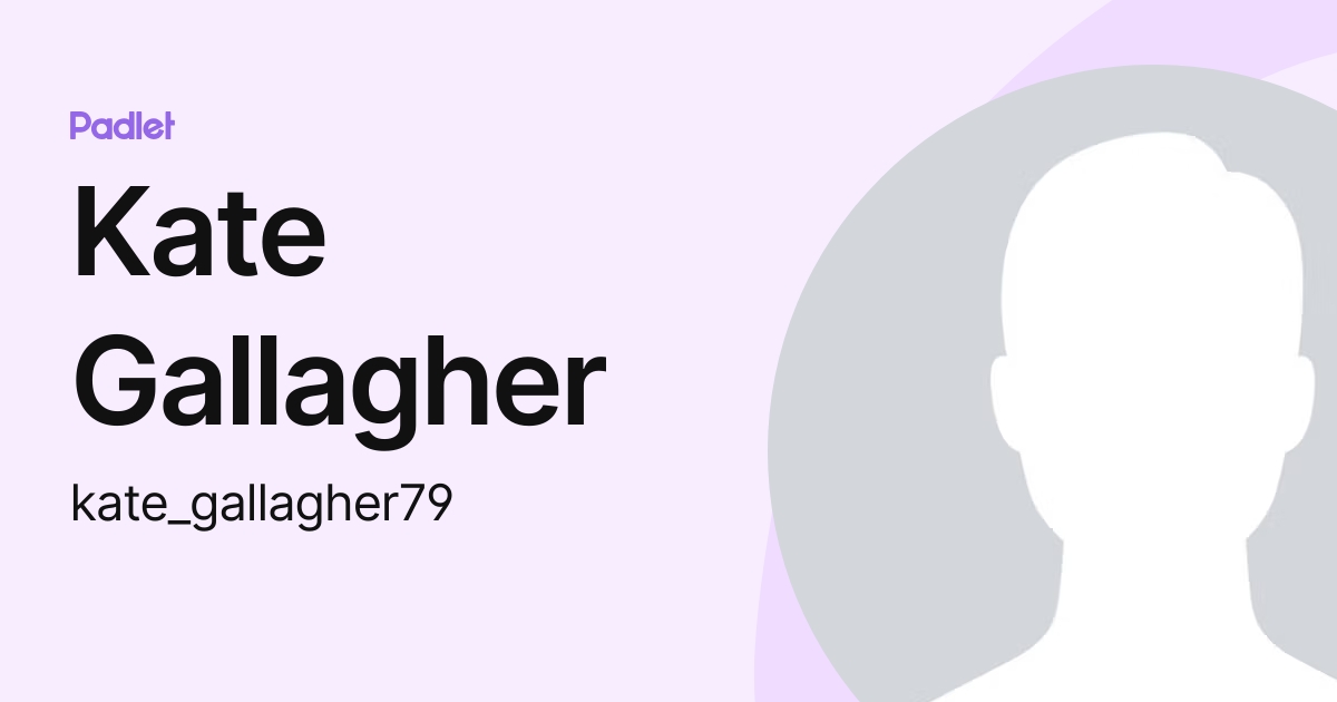 Kate Gallagher (kate_gallagher79) profile | Padlet