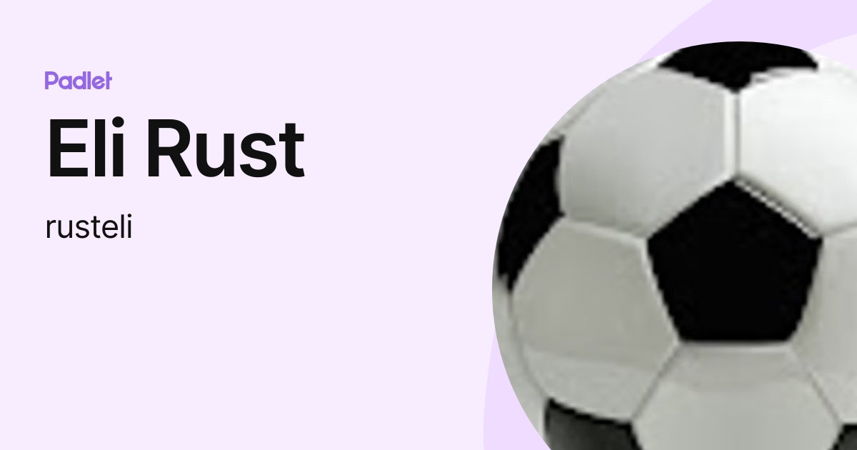 Eli Rust (rusteli) profile | Padlet