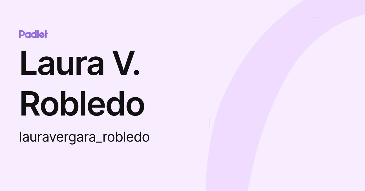 Laura V. Robledo (lauravergara_robledo) profile | Padlet