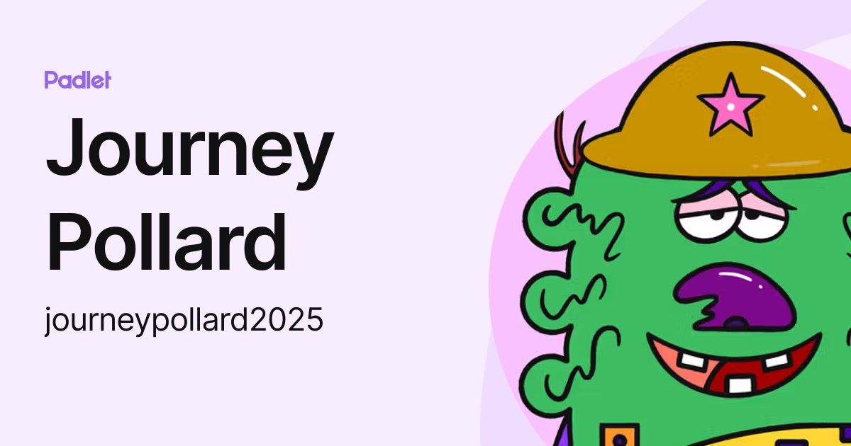 Journey Pollard (journeypollard2025) profile | Padlet