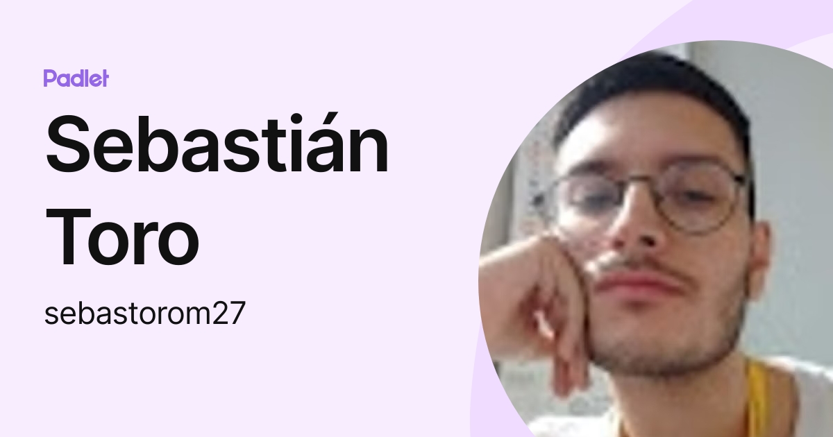 Sebastián Toro (sebastorom27) profile | Padlet