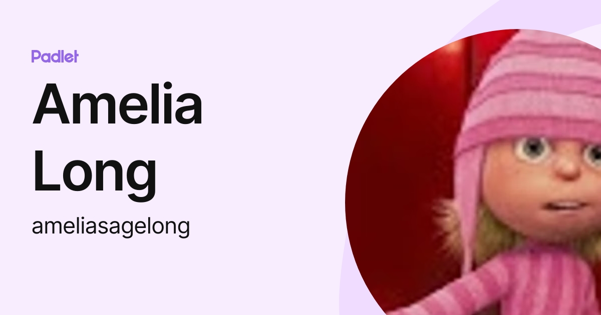 Amelia Long (ameliasagelong) profile | Padlet