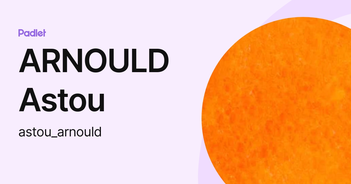 ARNOULD Astou (astou_arnould) profile | Padlet