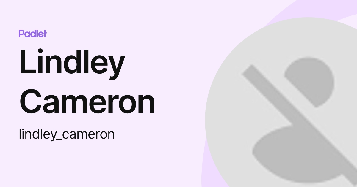 Lindley Cameron (lindley_cameron) profile | Padlet
