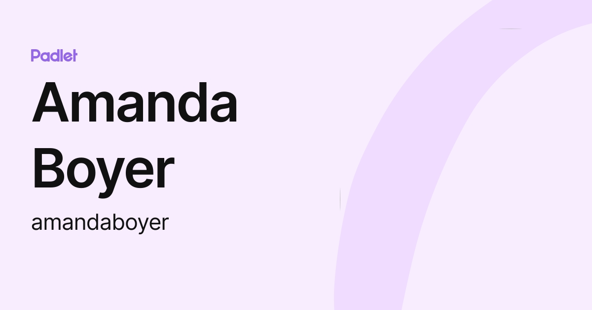 Amanda Boyer (amandaboyer) profile | Padlet