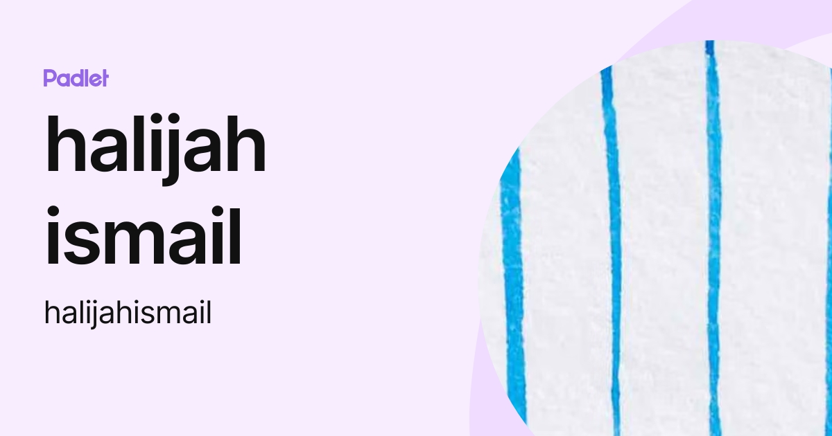 halijah ismail (halijahismail) profile | Padlet