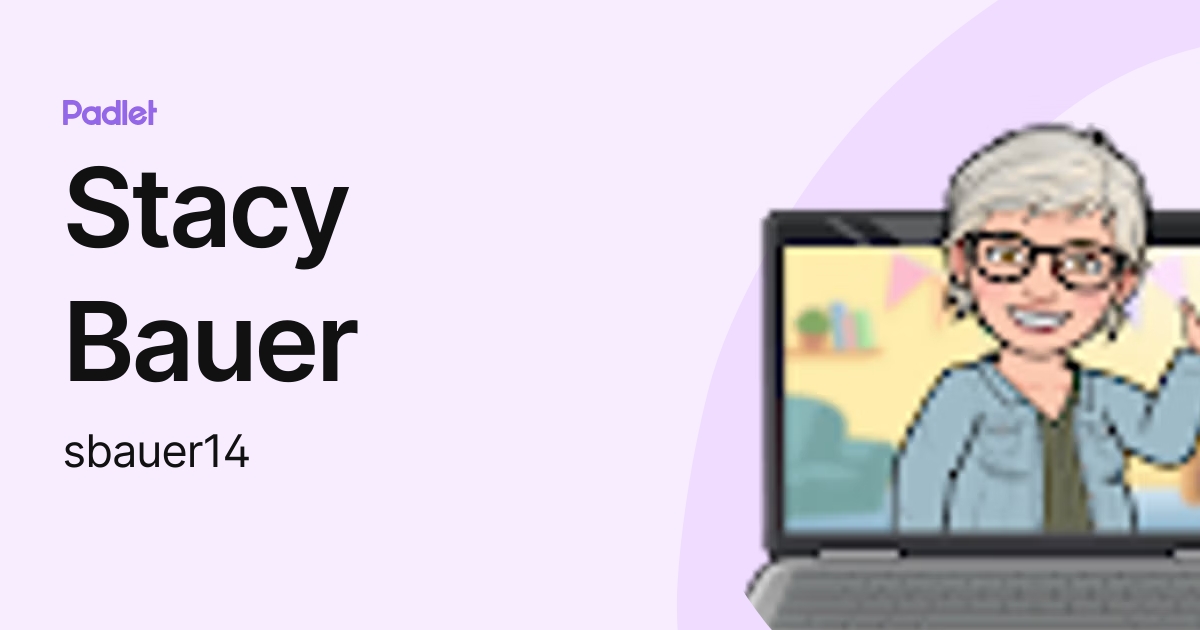 Stacy Bauer (sbauer14) profile | Padlet