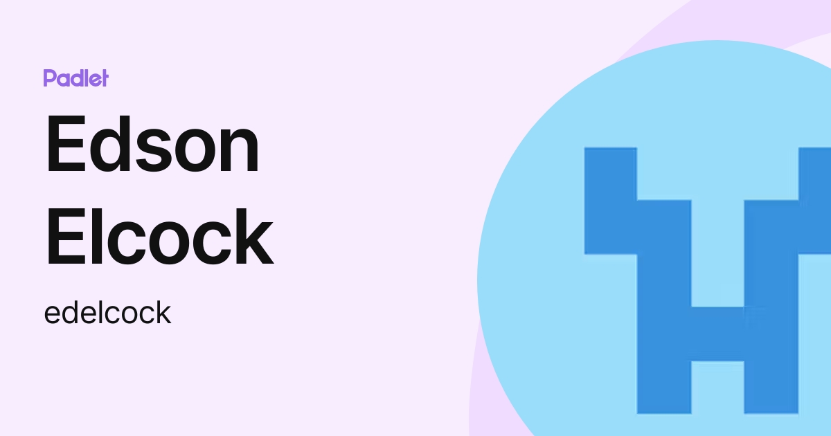 Edson Elcock (edelcock) profile | Padlet