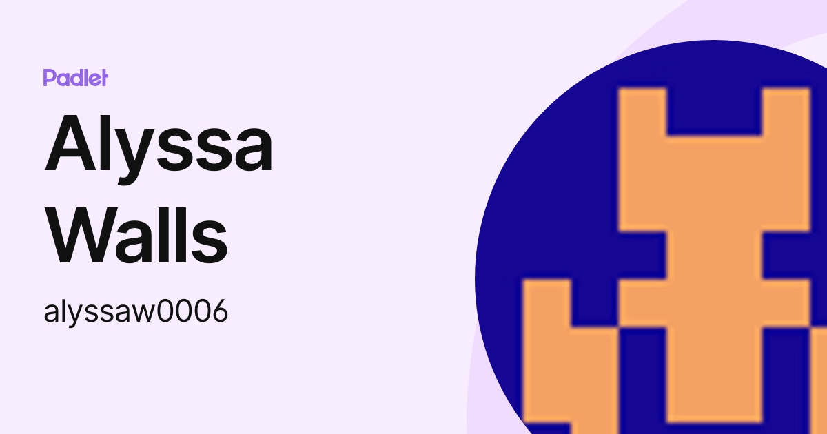 Alyssa Walls (alyssaw0006) profile | Padlet