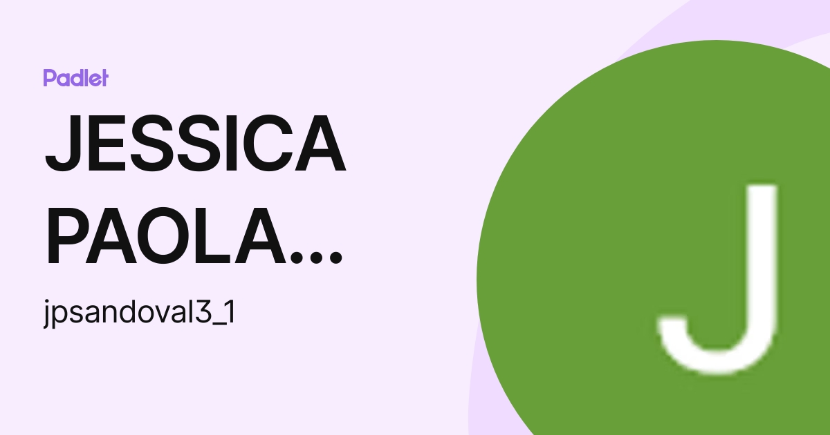 JESSICA PAOLA SANDOVAL CISNEROS (jpsandoval3_1) profile | Padlet