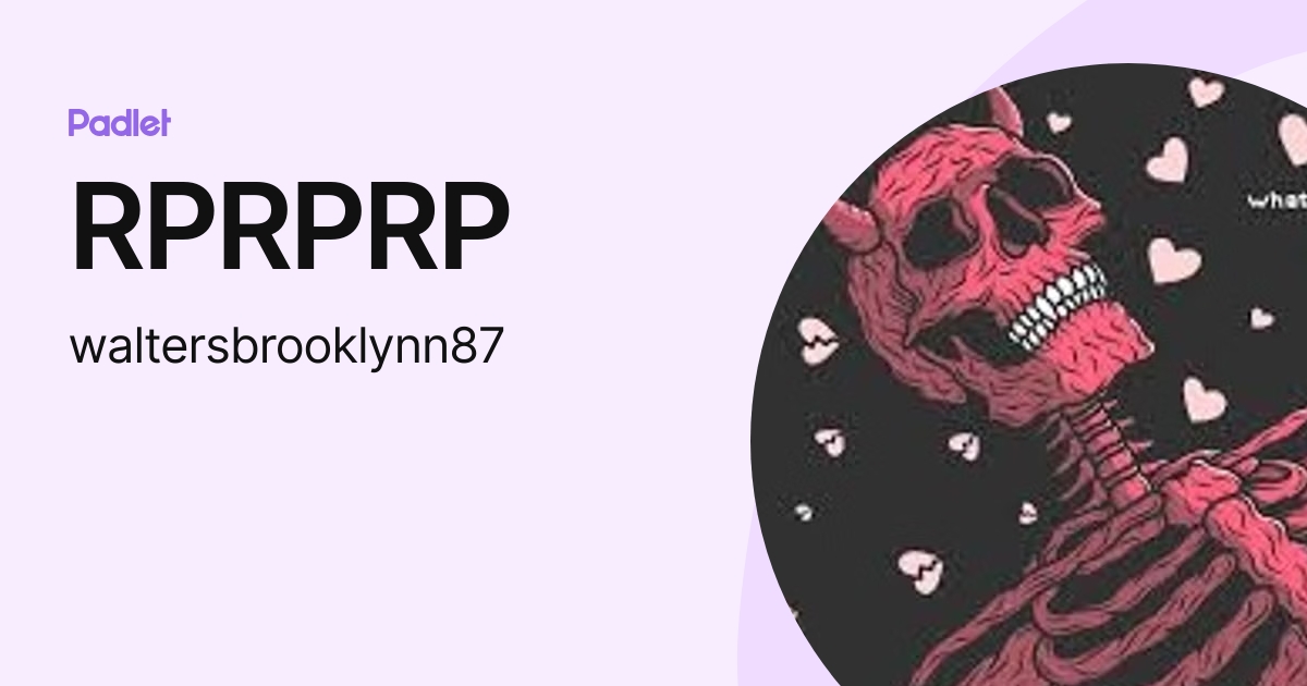 RPRPRP (waltersbrooklynn87) profile | Padlet