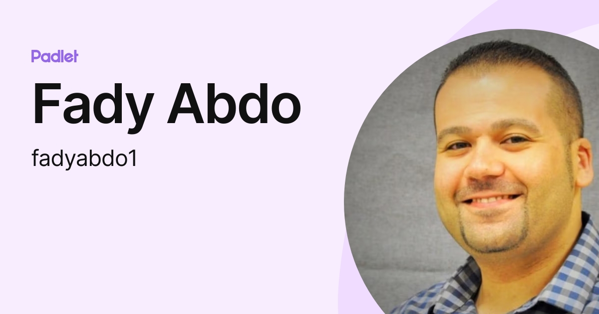 Fady Abdo (fadyabdo1) profile | Padlet