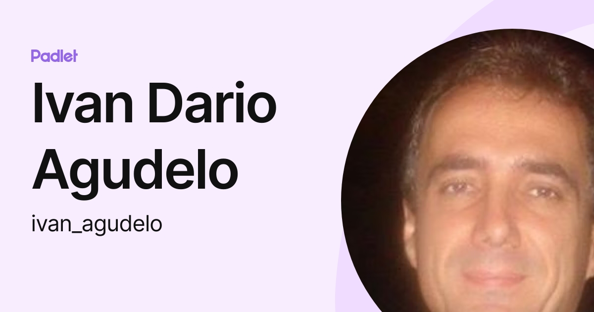 Ivan Dario Agudelo (ivan_agudelo) profile | Padlet