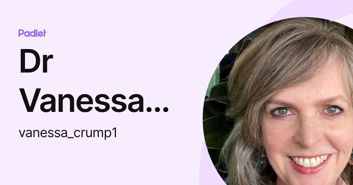 Dr Vanessa Crump (vanessa_crump1) profile | Padlet