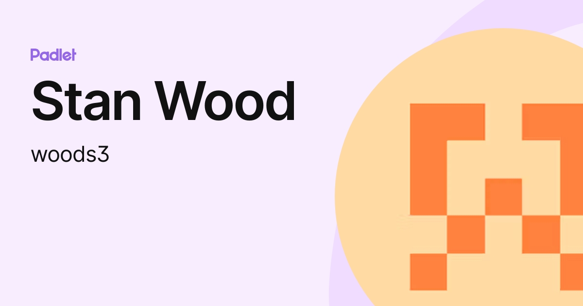 Stan Wood (woods3) profile | Padlet