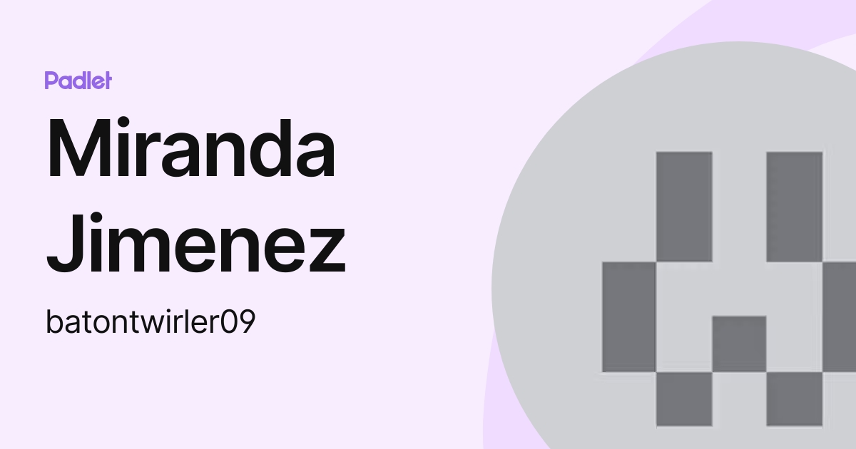 Miranda Jimenez (batontwirler09) profile | Padlet
