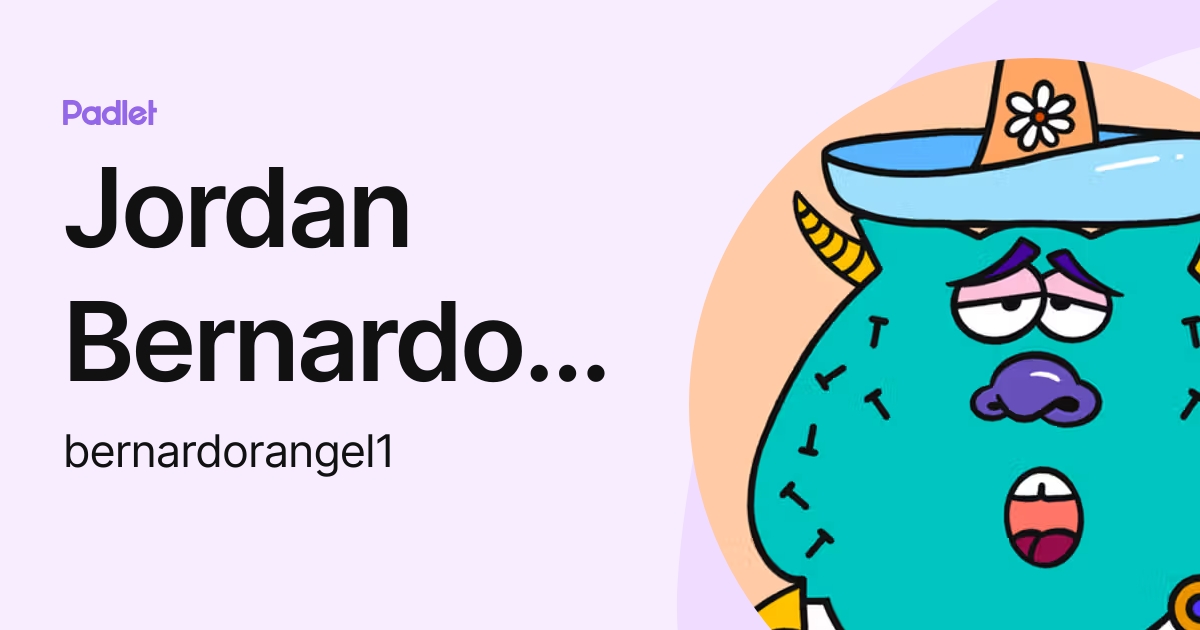 Jordan Bernardo Rangel Rojas (bernardorangel1) profile | Padlet