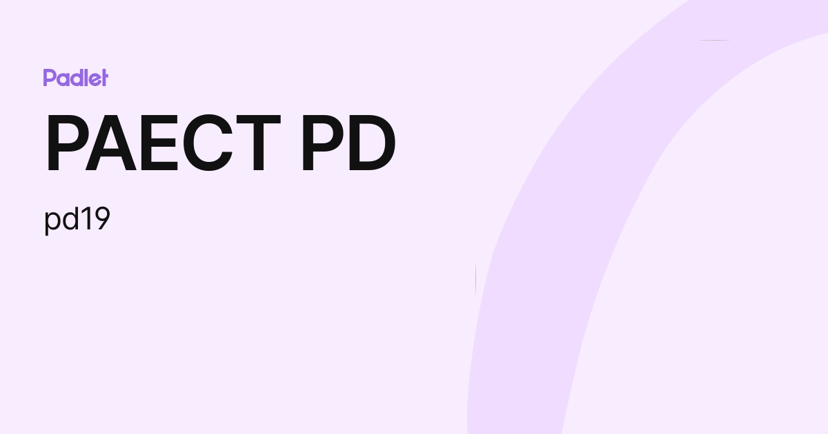 PAECT PD (pd19) profile | Padlet