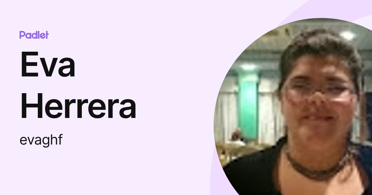 Eva Herrera (evaghf) profile | Padlet