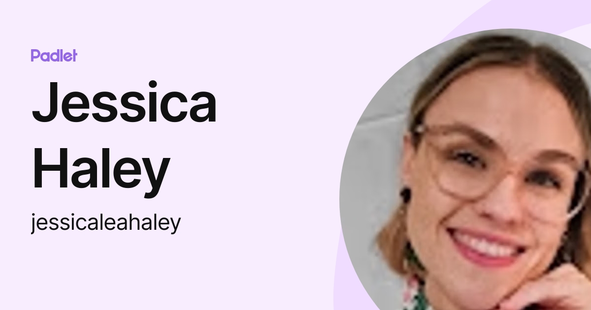 Jessica Haley (jessicaleahaley) profile | Padlet
