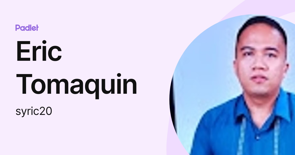 Eric Tomaquin (syric20) profile | Padlet