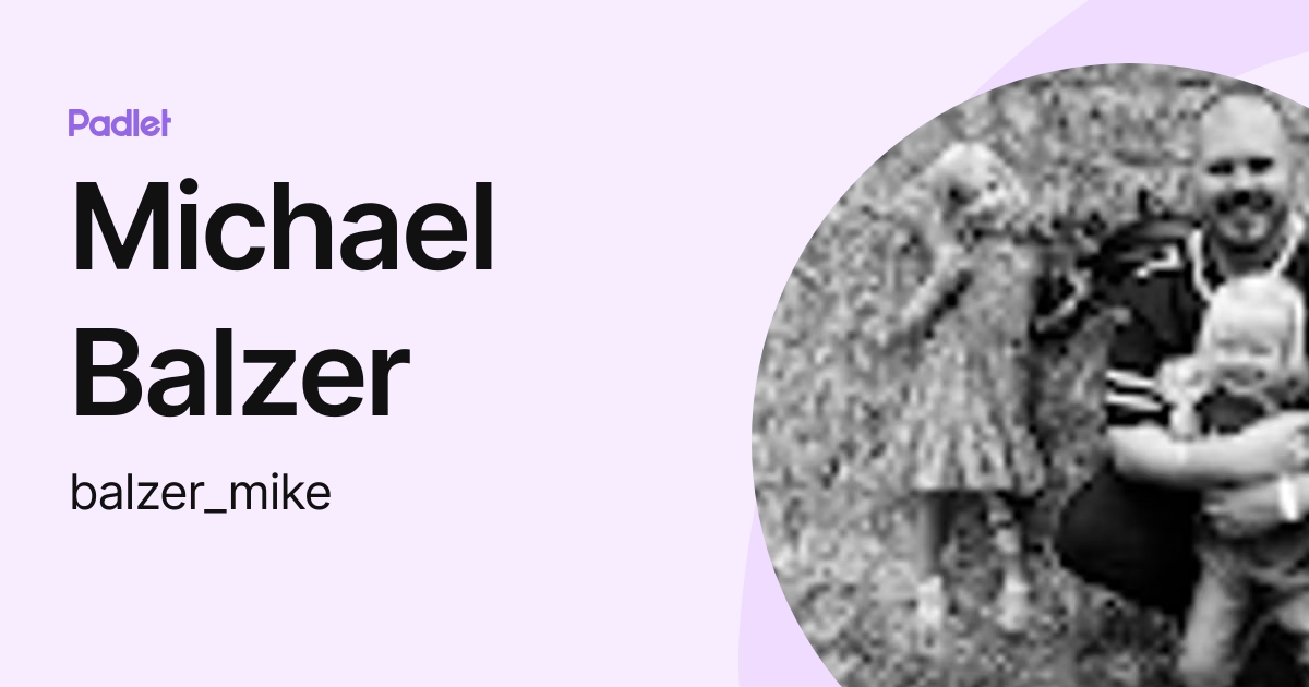 Michael Balzer (balzer_mike) profile | Padlet